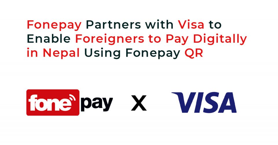 Visa Cardholders Can Now Use Fonepay QR to Pay Digitally in Nepal
