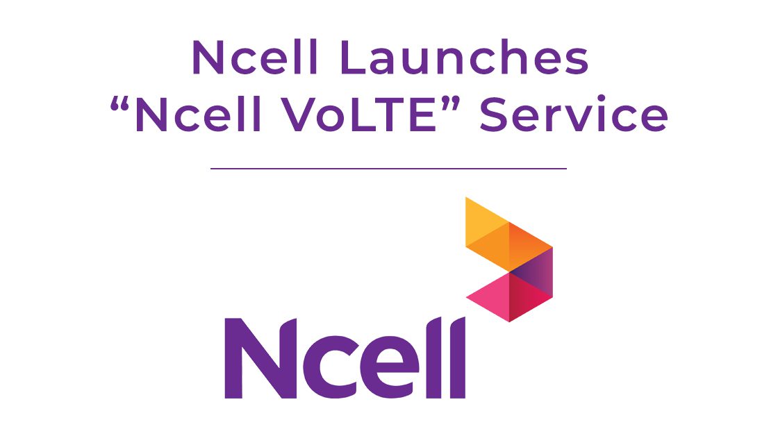Ncell VoLTE: How to Activate? Supported Devices, Limitations