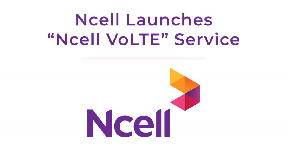 Ncell VoLTE: How to Activate? Supported Devices, Limitations